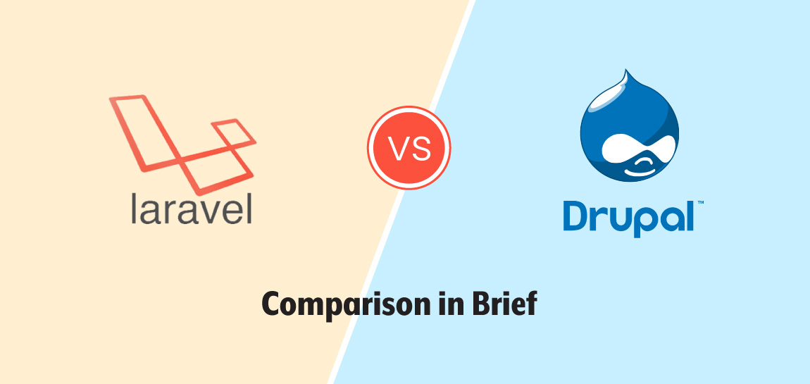 Laravel vs. Drupal: Choosing the Best Platform Guide